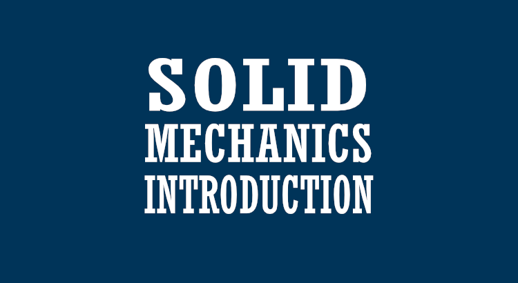 Solid Mechanics: Introduction | eigenplus Solid Mechanics: Introduction | eigenplus